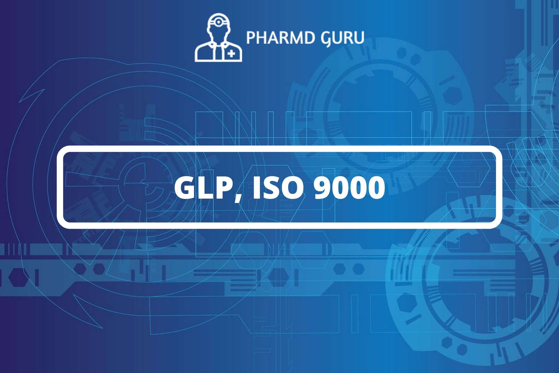 4. GLP (Good Laboratory Practice), ISO (The International Organization ...